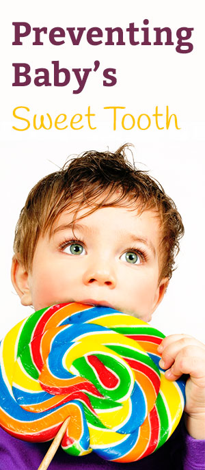 First Baby Foods: Preventing Baby's Sweet Tooth