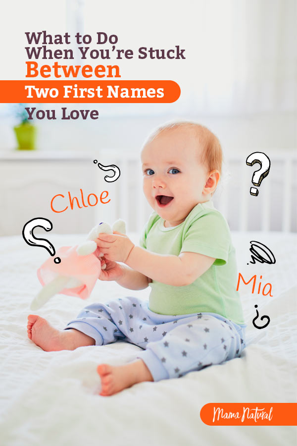 What to Do When You’re Stuck Between Two First Names You Love