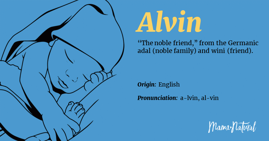 Alvin Name Meaning, Origin, Popularity, Boy Names Like Alvin - Mama Natural