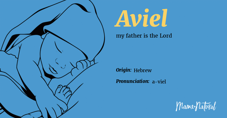 Aviel Name Meaning, Origin, Popularity, Boy Names Like Aviel - Mama Natural