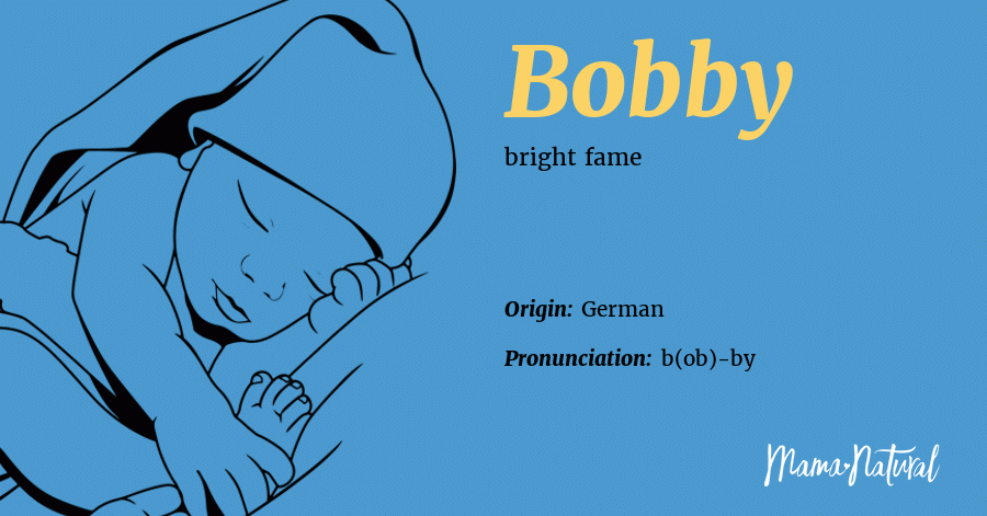 Bobby Name Meaning, Origin, Popularity, Boy Names Like Bobby - Mama Natural