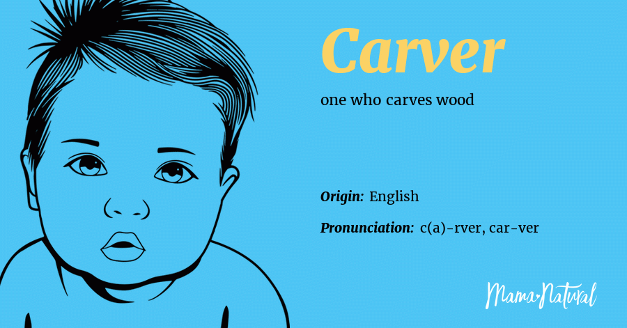 Carver Name Meaning, Origin, Popularity, Boy Names Like Carver - Mama ...