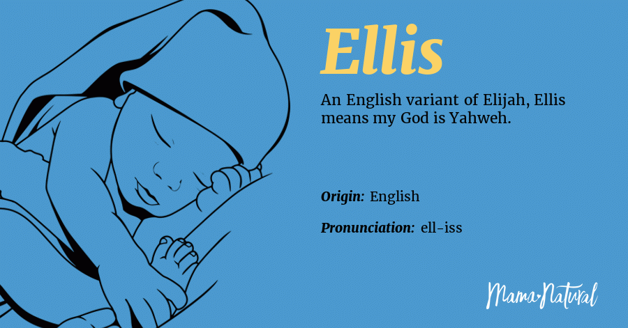 Ellis Name Meaning, Origin, Popularity, Boy Names Like Ellis - Mama Natural