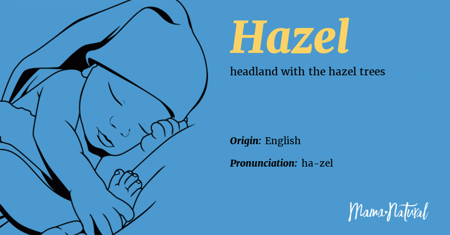 Hazel Name Meaning, Origin, Popularity, Boy Names Like Hazel - Mama Natural