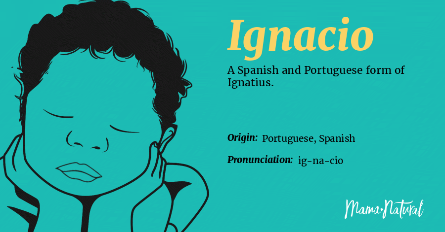 Ignacio Name Meaning, Origin, Popularity, Boy Names Like Ignacio - Mama ...