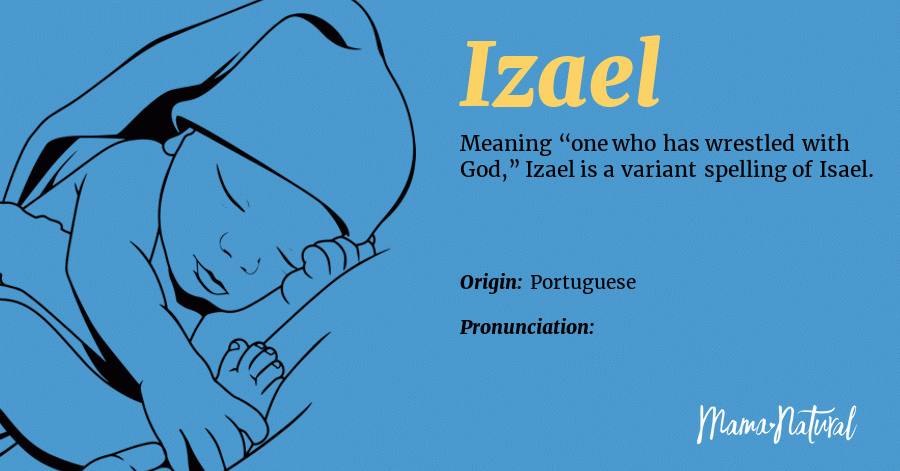 Izael Name Meaning, Origin, Popularity, Boy Names Like Izael - Mama Natural