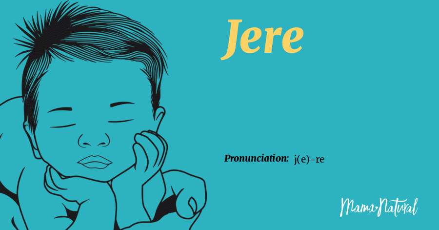 Jere Name Meaning, Origin, Popularity, Boy Names Like Jere - Mama Natural
