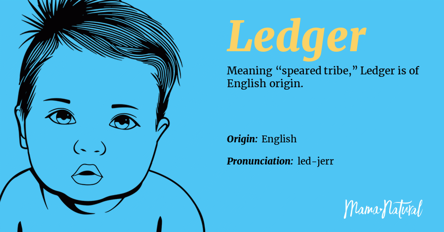 Ledger Name Meaning, Origin, Popularity, Boy Names Like Ledger | Mama Natural