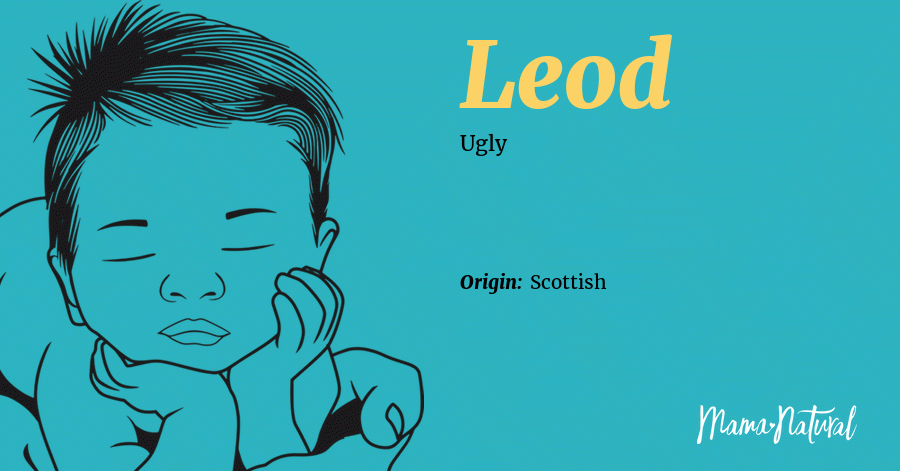 Leod Name Meaning, Origin, Popularity, Boy Names Like Leod - Mama Natural