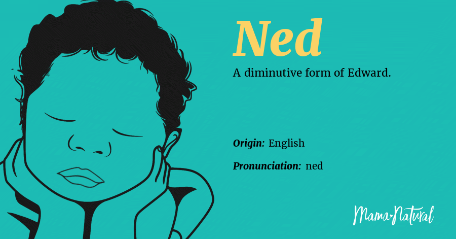 Ned Name Meaning, Origin, Popularity, Boy Names Like Ned - Mama Natural