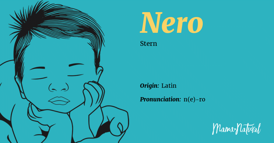 Nero Name Meaning, Origin, Popularity, Boy Names Like Nero - Mama Natural