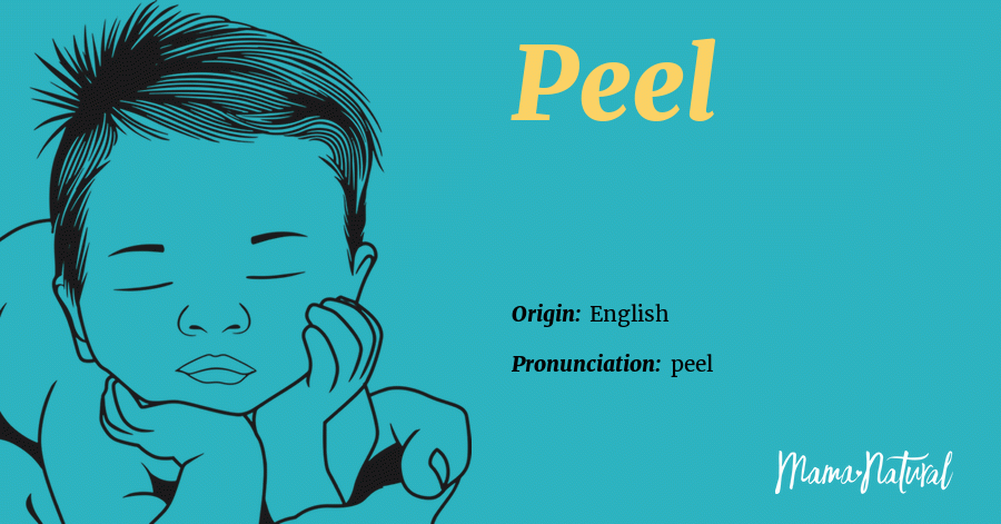 Peel Name Meaning, Origin, Popularity, Boy Names Like Peel - Mama Natural