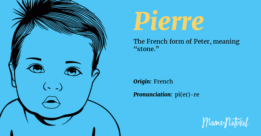 Pierre Name Meaning, Origin, Popularity, Boy Names Like Pierre - Mama ...