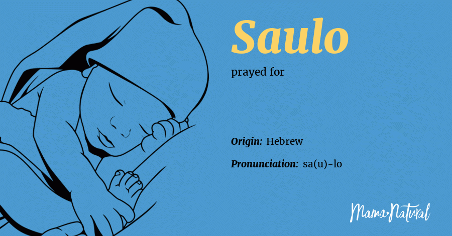 Saulo Name Meaning, Origin, Popularity, Boy Names Like Saulo - Mama Natural