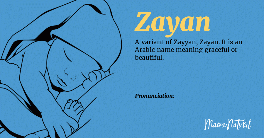 Zayan Name Meaning, Origin, Popularity, Boy Names Like Zayan - Mama Natural