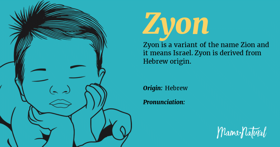 Zyon Name Meaning, Origin, Popularity, Boy Names Like Zyon - Mama Natural