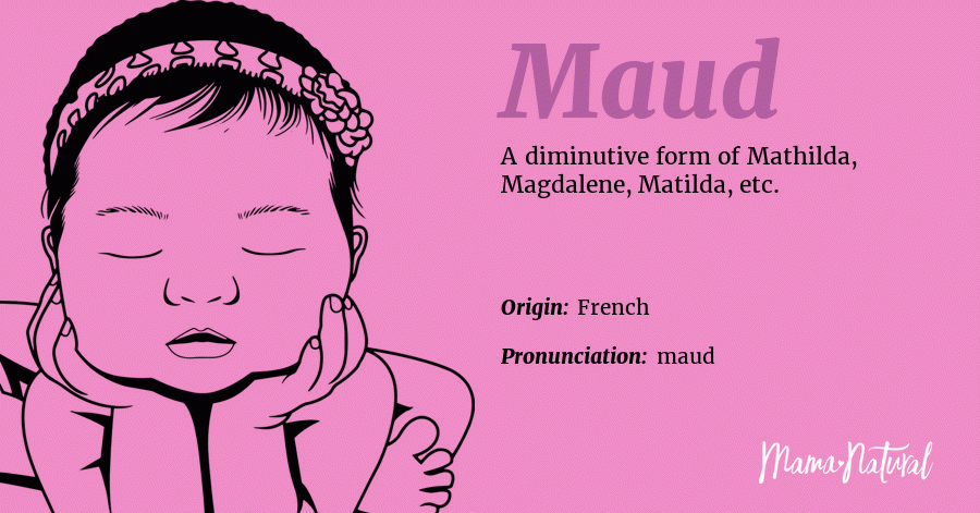 Maud Name Meaning, Origin, Popularity, Girl Names Like Maud - Mama Natural