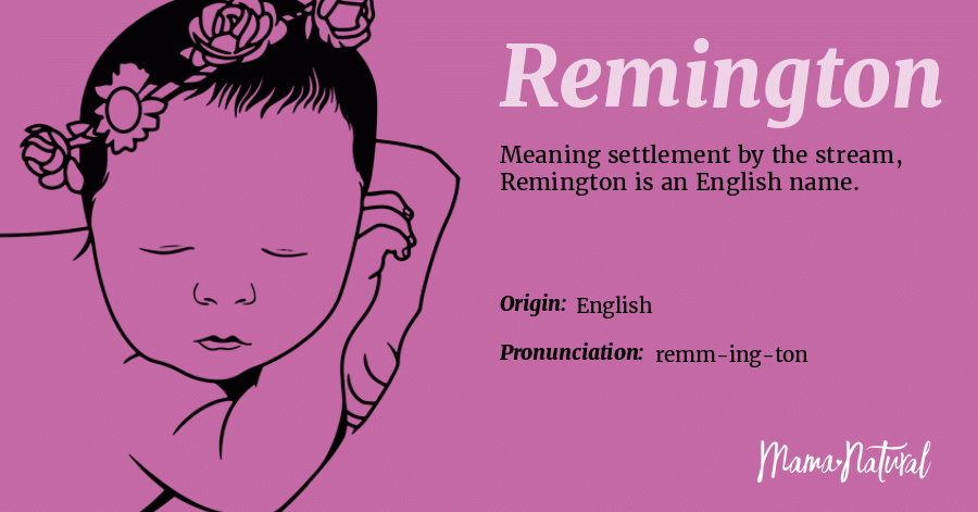 Remington Name Meaning, Origin, Popularity, Girl Names Like Remington ...